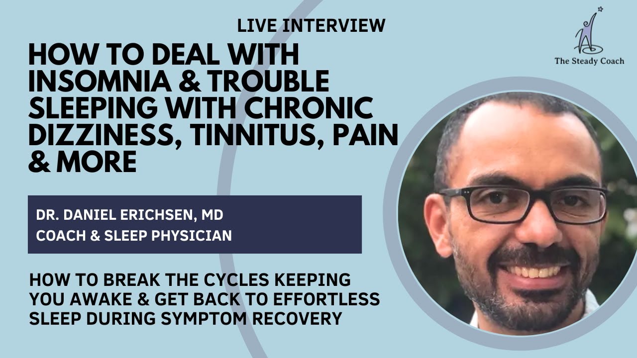 How to deal with insomnia with chronic dizziness, tinnitus & more ...