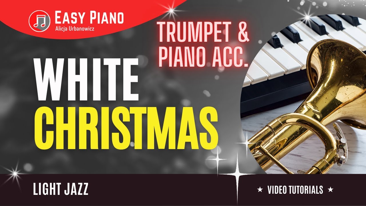 White Christmas I Trumpet & Piano Accompaniment Easy Jazz DUET Sheet ...