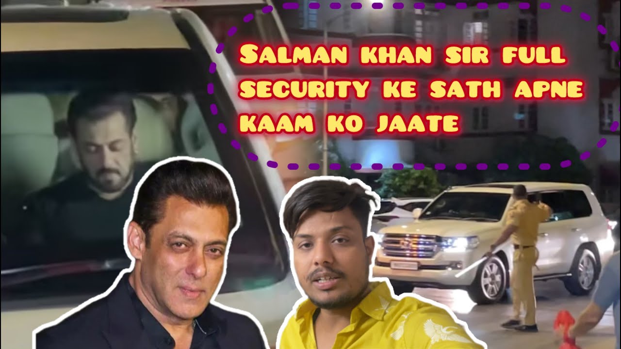 full security ke sath salman bhaii apne kaam ko jaate..😊 ...