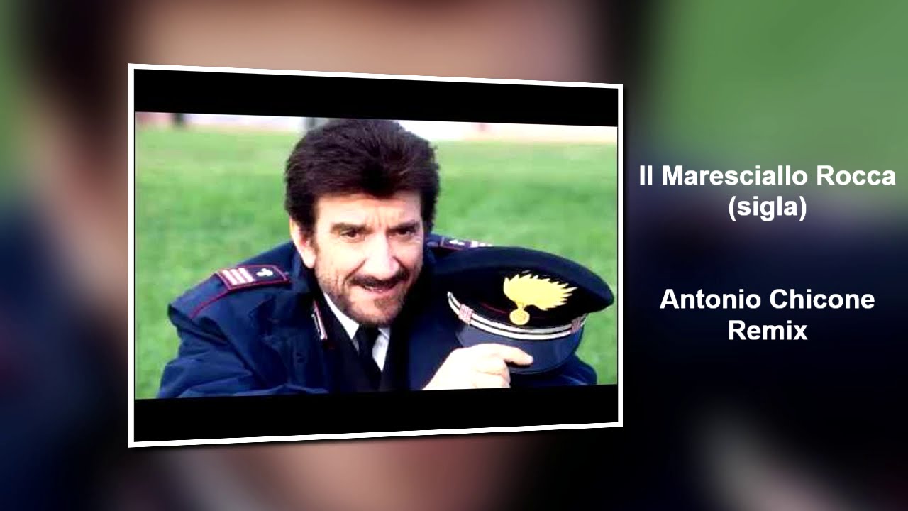 IL MARESCIALLO ROCCA (Dj Chicone Remix) #41 - YouTube