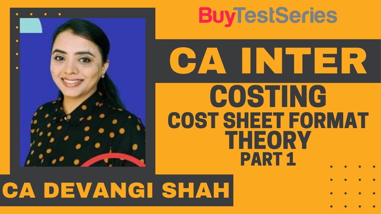 CA Inter Costing Cost Sheet Format Theory Part 1 Video Lecture by CA ...