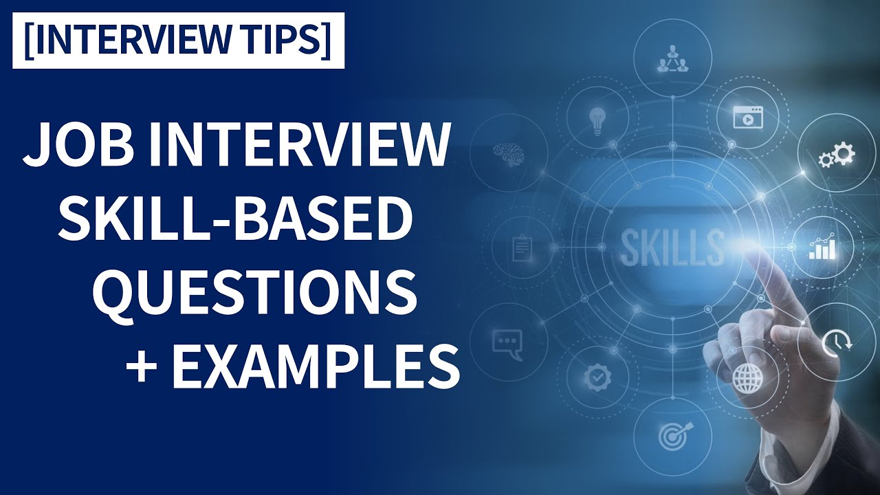 Skill Based / Competency Interview Questions with Examples - YouTube
