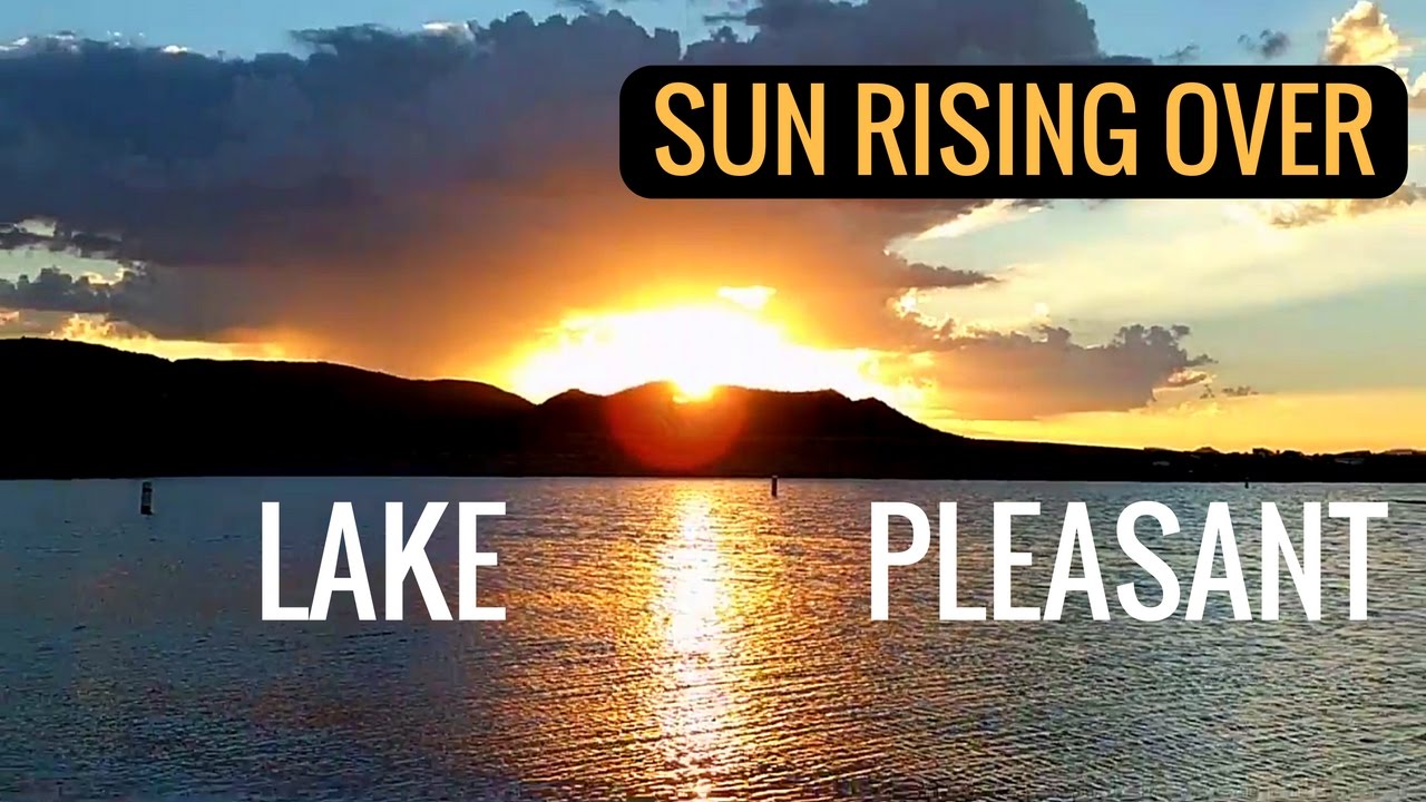 Sunrise Over Lake Pleasant - YouTube