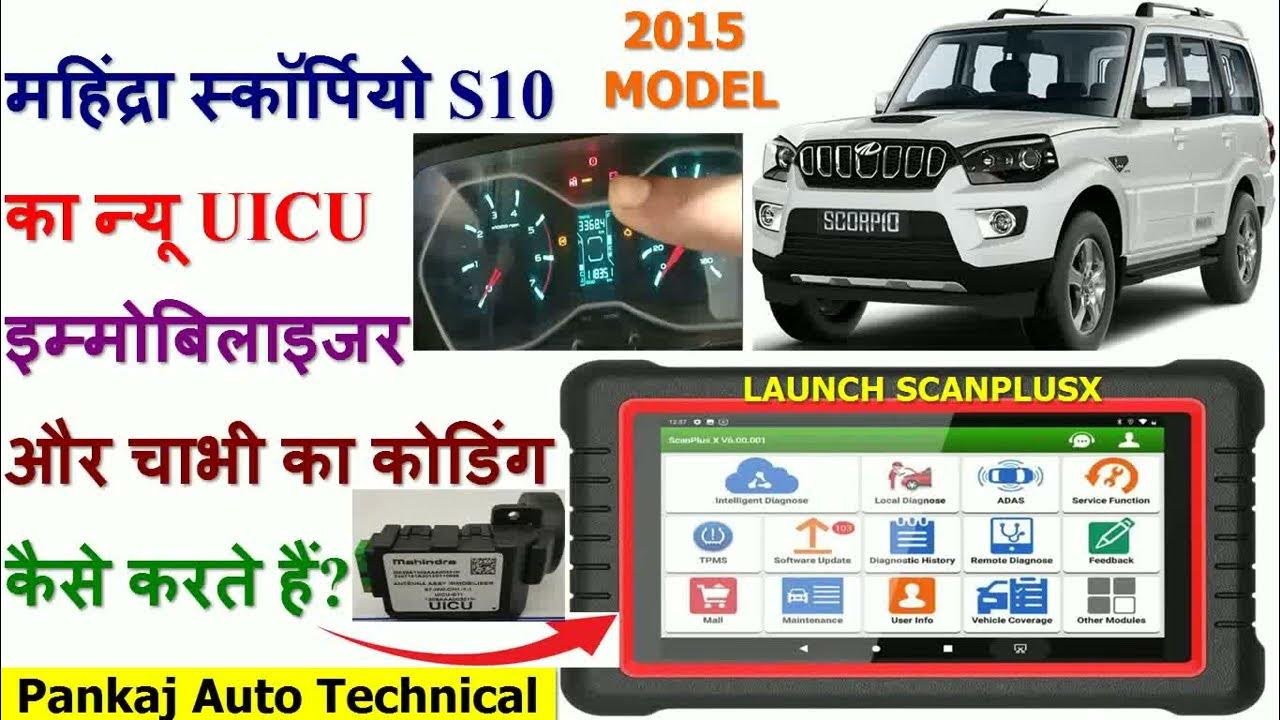 MAHINDRA SCORPIO S10 NEW UICU IMMO & ID47 KEY CODING BY LAUNCH SCANPLUSX|SCORPIO S10 KEY/IMMO ...