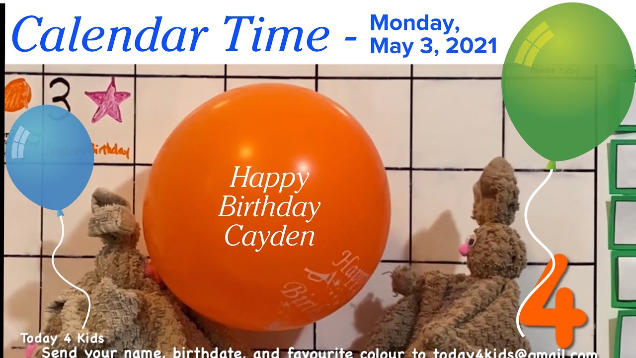 Calendar Time: Today is Monday, May 3, 2021 - Cayden’s 5th Birthday ...