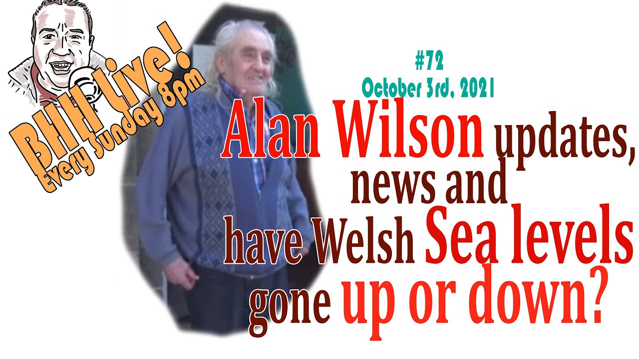 Alan Wilson update, news and sea levels in history. - YouTube