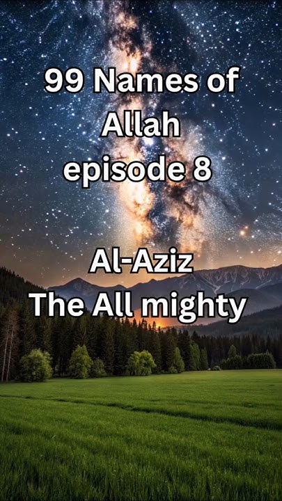 99 Names of Allah episode 8 "When you feel weak, remember. your Rabb is ...