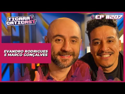 EVANDRO RODRIGUES E MARCOS GONÇALVES - TICARACATICAST | EP 207 - YouTube