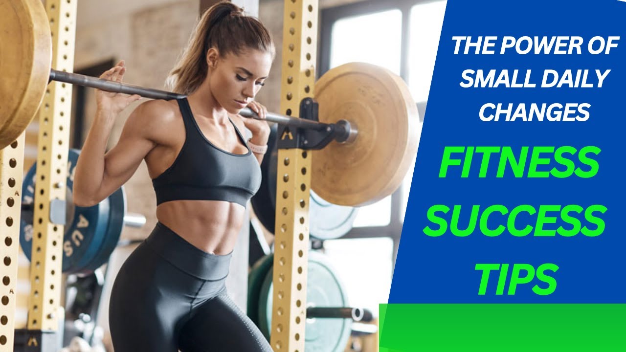 🔥The Power of Small Daily Changes – Fitness Success Tips🔥 - YouTube