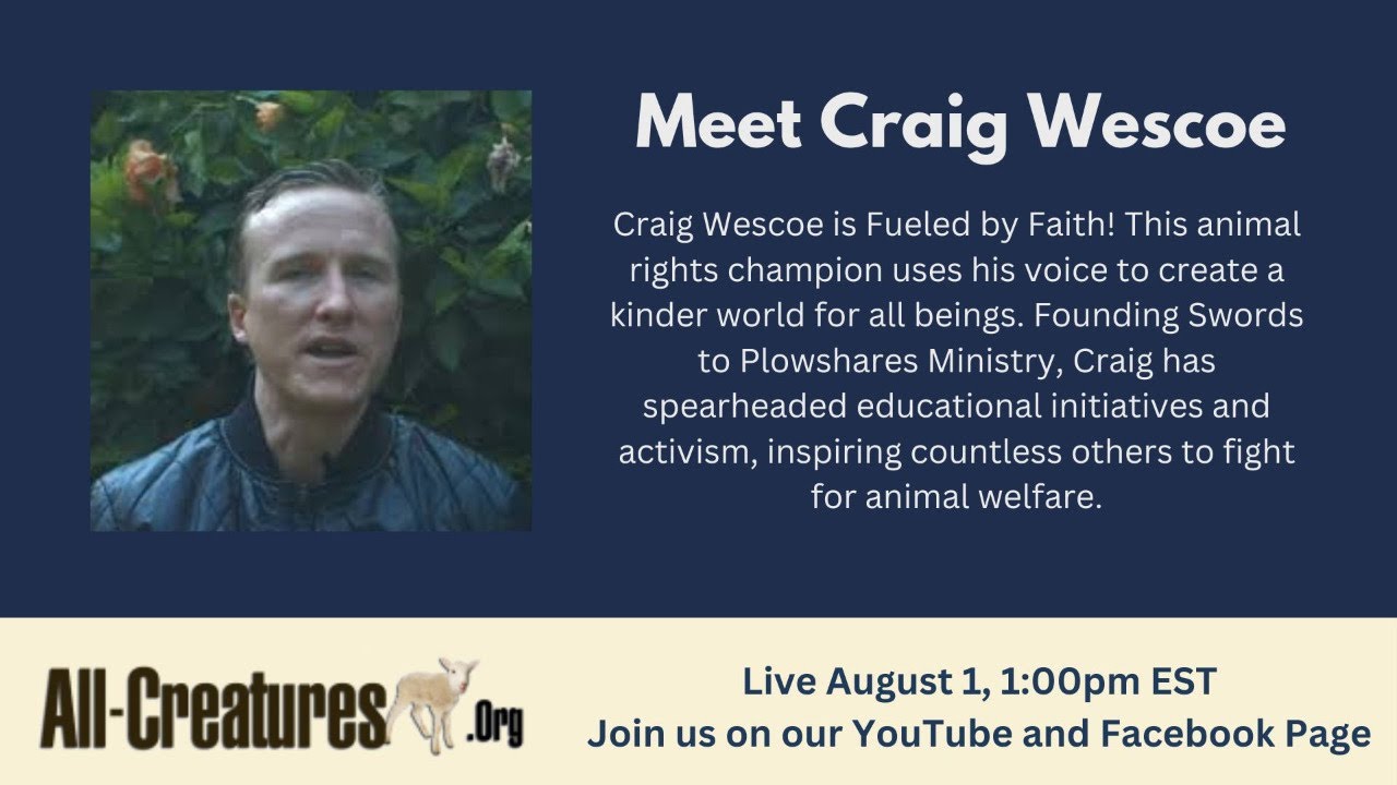 Meet Craig Wescoe: Faith-Fueled Animal Rights Champion - YouTube
