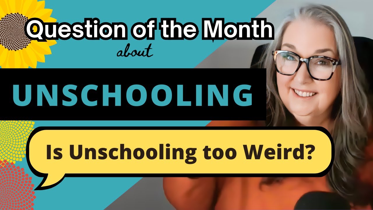 From Traditional to Unconventional: Top 10 NON-WEIRD Things about Unschooling - YouTube