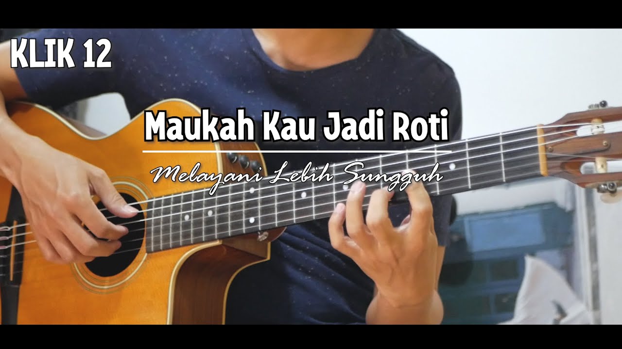 KLIK 12 - Maukah Kau Jadi Roti (Melayani Lebih Sungguh) - YouTube