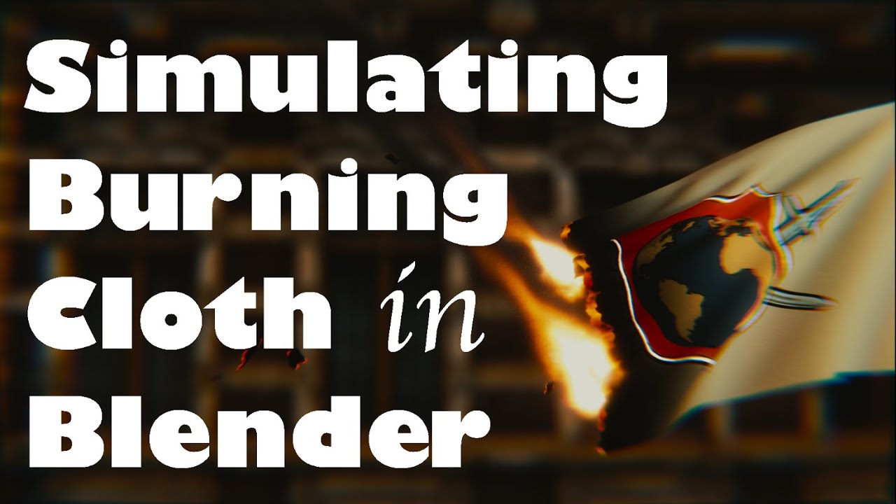 Simulating Burning Cloth in Blender - YouTube