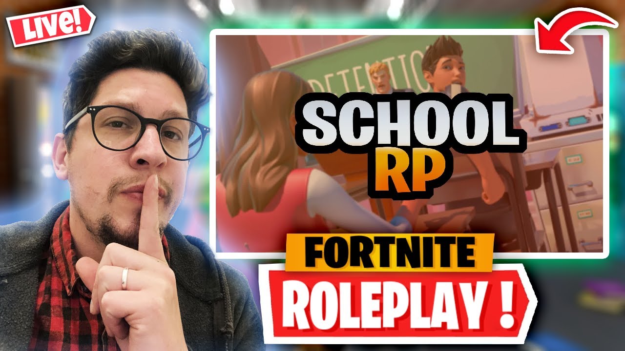 LIVE FORTNITE RP SCHOOL RP (RolePlay) [ Lâche ton like ] - YouTube