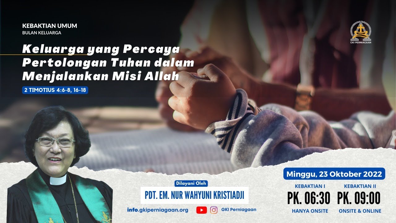Kebaktian 23 Oktober 2022 - Keluarga yang Percaya Pertolongan Tuhan ...