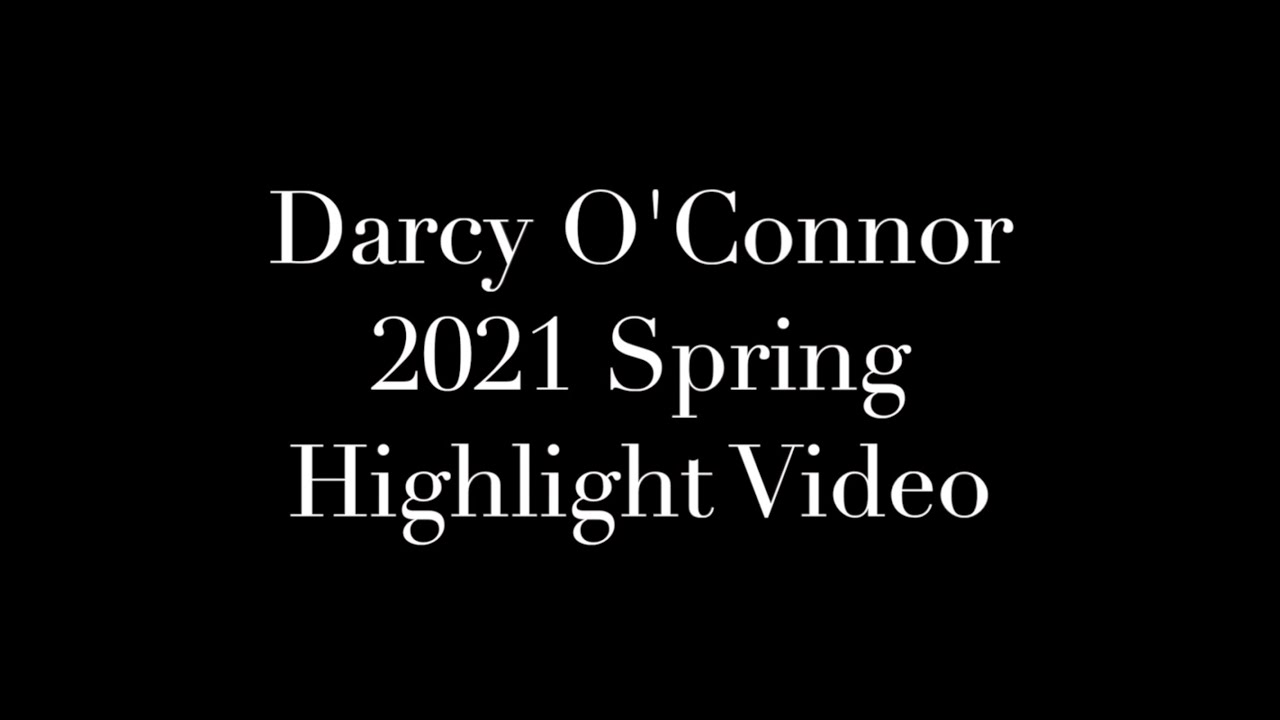 Darcy O'Connor 2021 Spring Highlights - YouTube