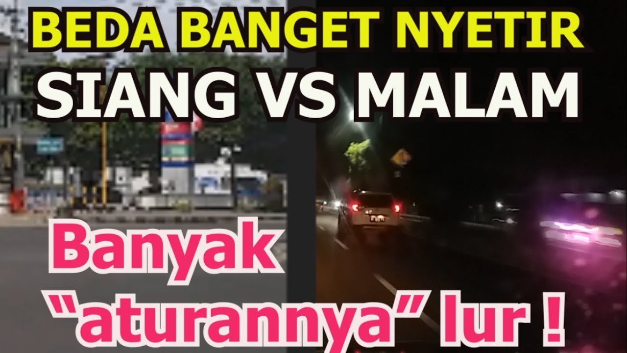 BEDA BANGET NYETIR SIANG VS MALAM, BANYAK "ATURANNYA" LUR! - YouTube