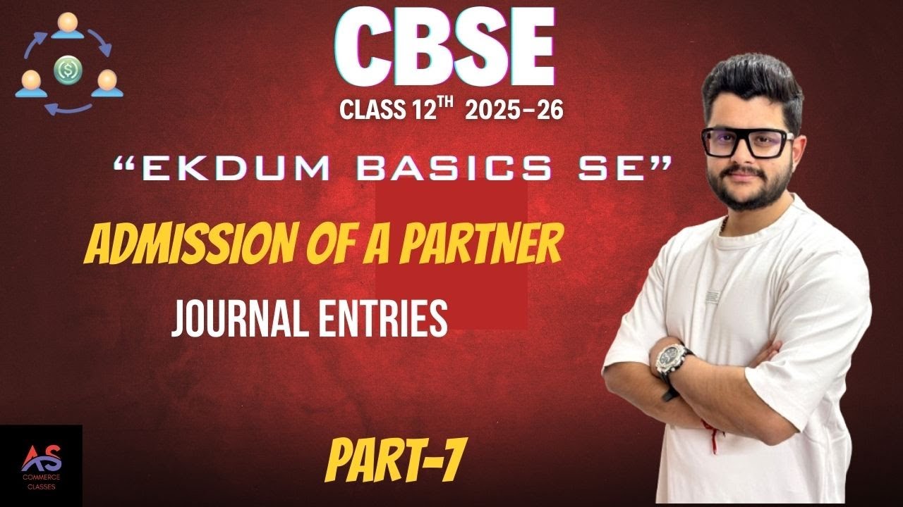 Journal Entries (Part-7) | Admission of a Partner | Class 12 | CBSE ...