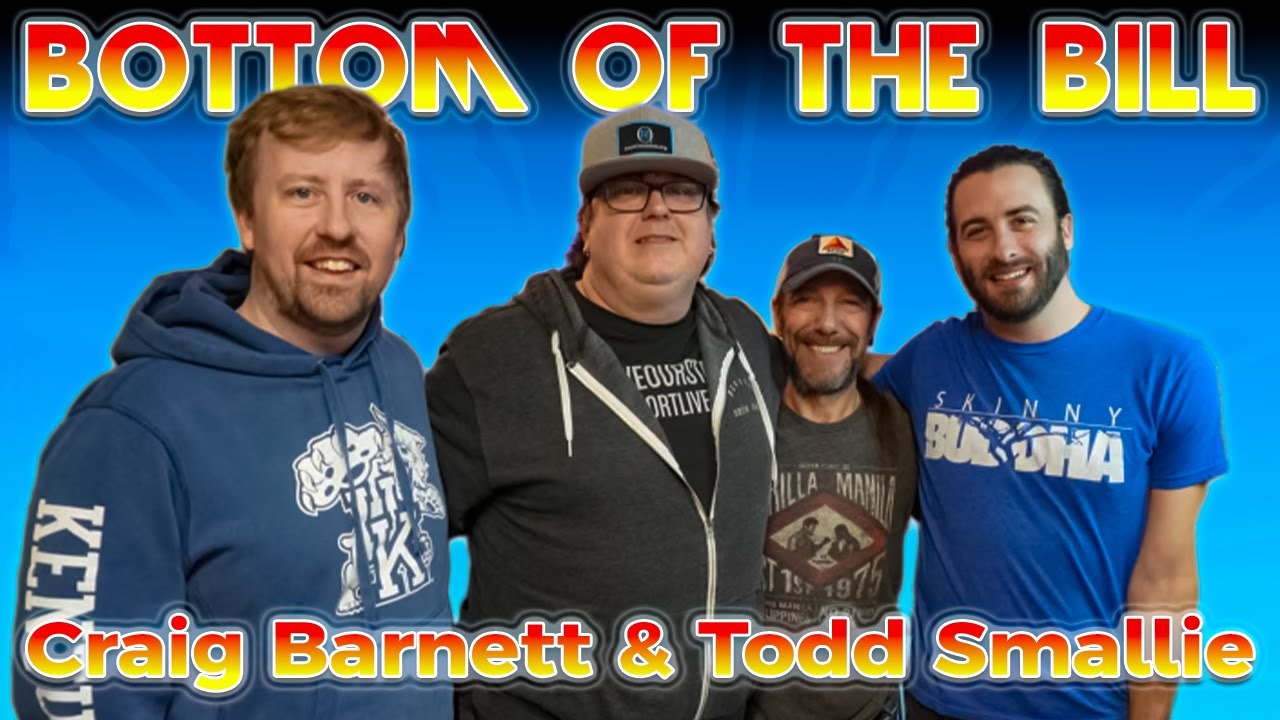 Bottom of the Bill Episode 65 - Todd Smallie and Craig Barnette - YouTube