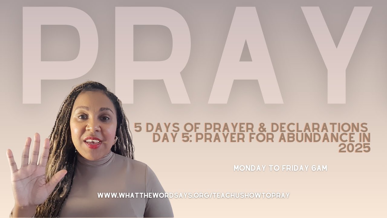 5 Days Of Prayer & Declarations Day 5: Prayer for Abundance in 2025 ...