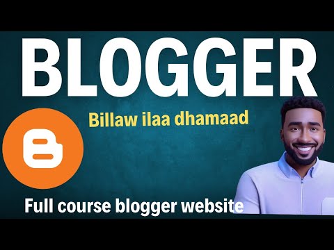 Blogger Website Full Bilaw ilaa Dhamaad l  sidee blogger lacag looga sameeyaa? #blogger #website
