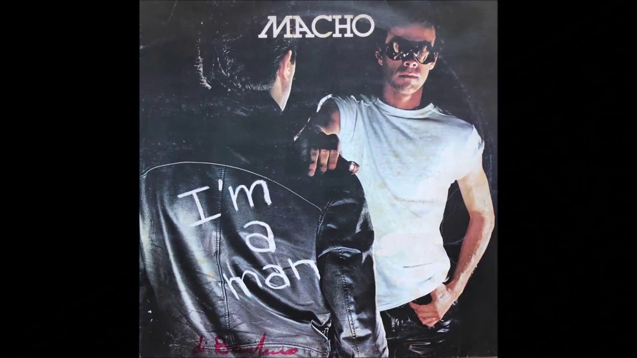 Macho - I'm A Man (1978 Vinyl) - YouTube