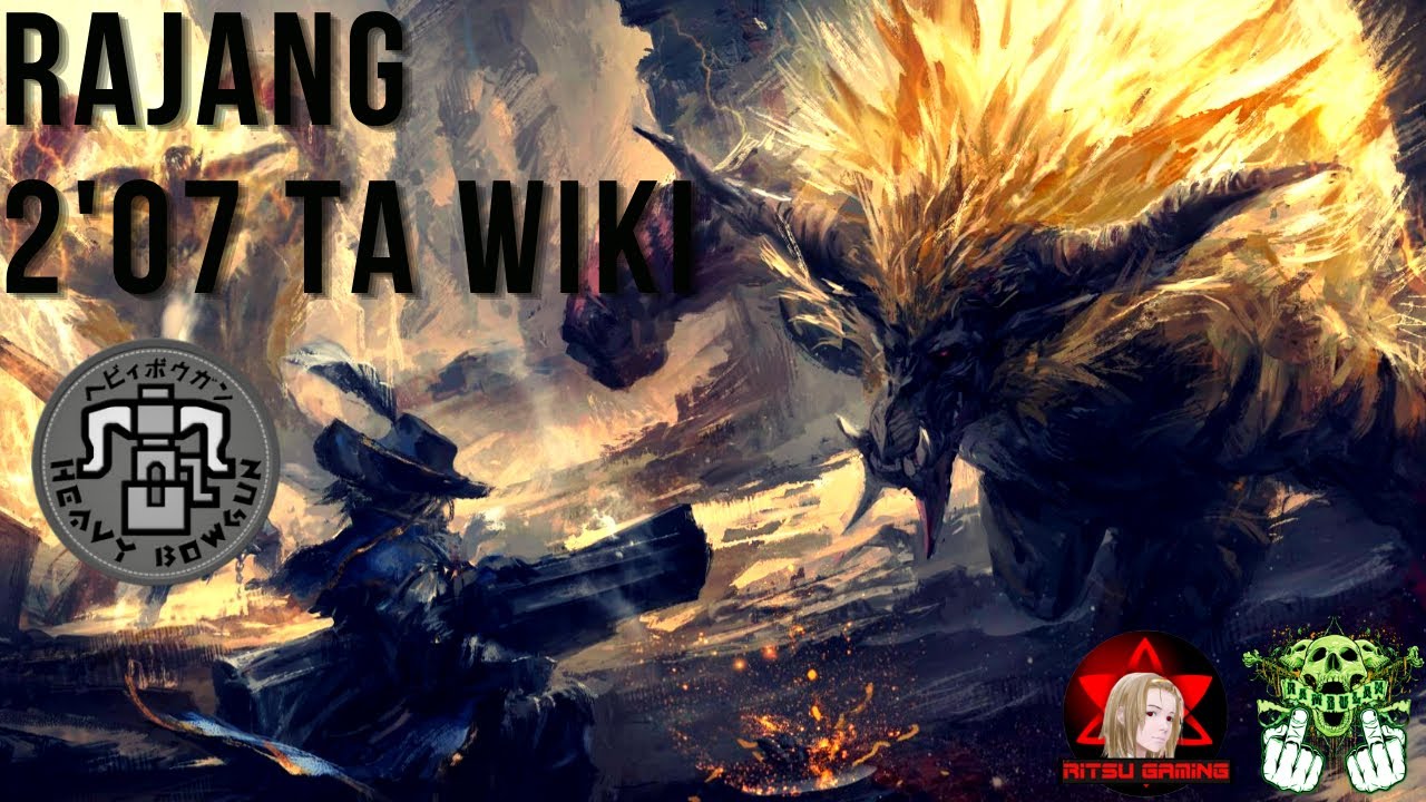 【MHRise PC】 Rajang | HBG 2'07 | TA WIKI | - YouTube