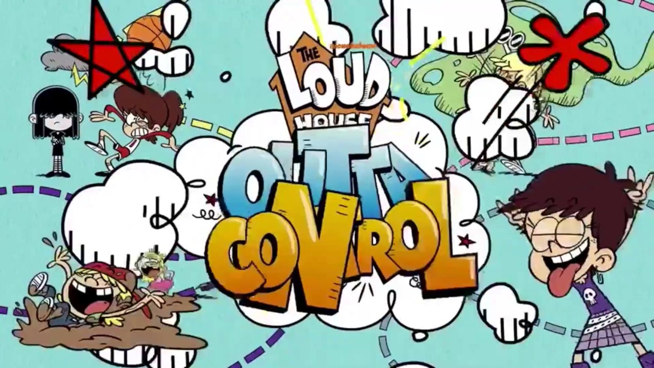 Loud House: Outta Control - YouTube