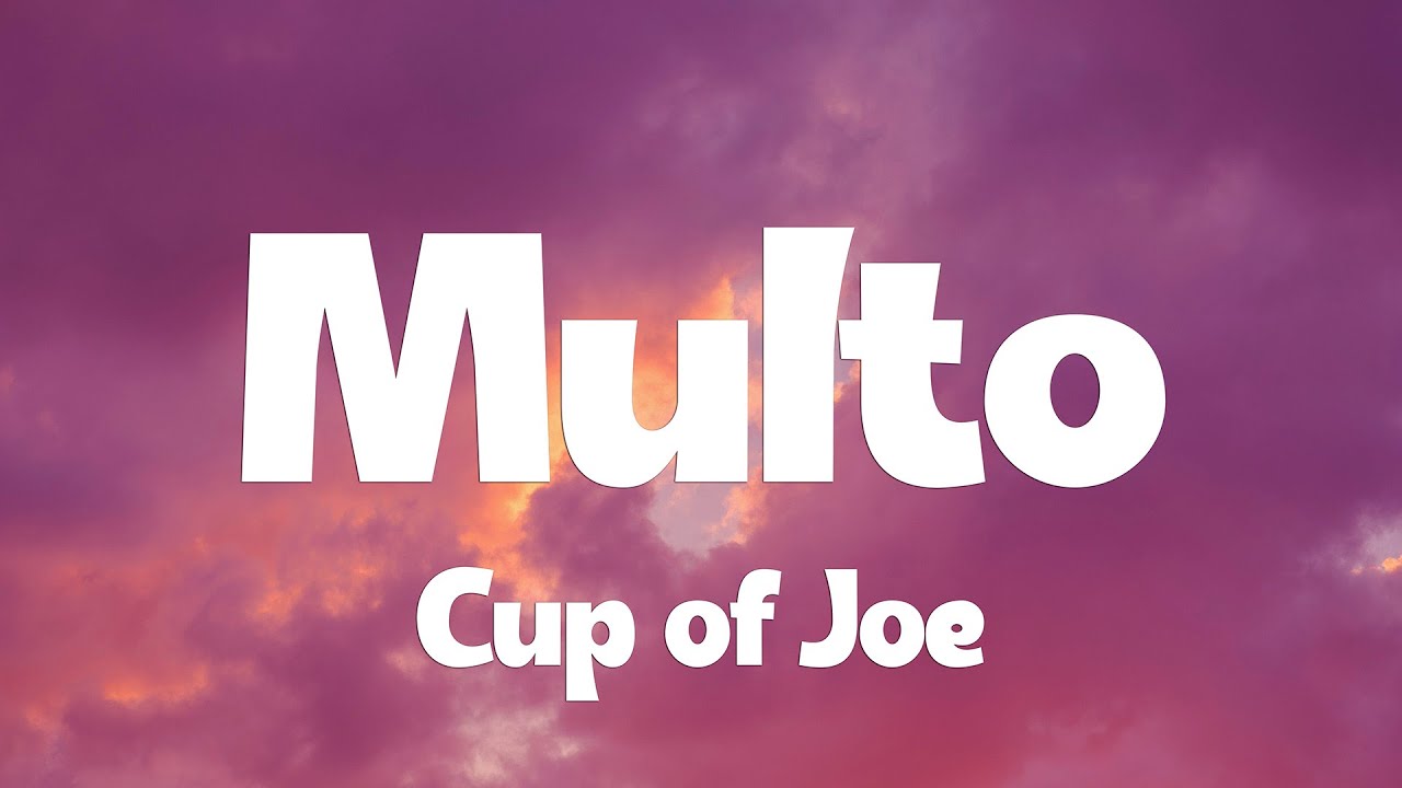 Cup of Joe - Multo (Lyrics) - YouTube