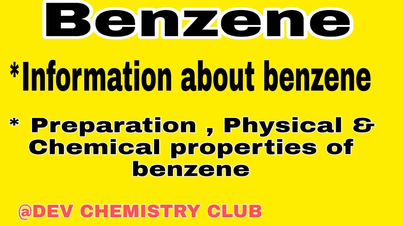 Benzene , Preparation of benzene, Physical & Chemical properties of ...