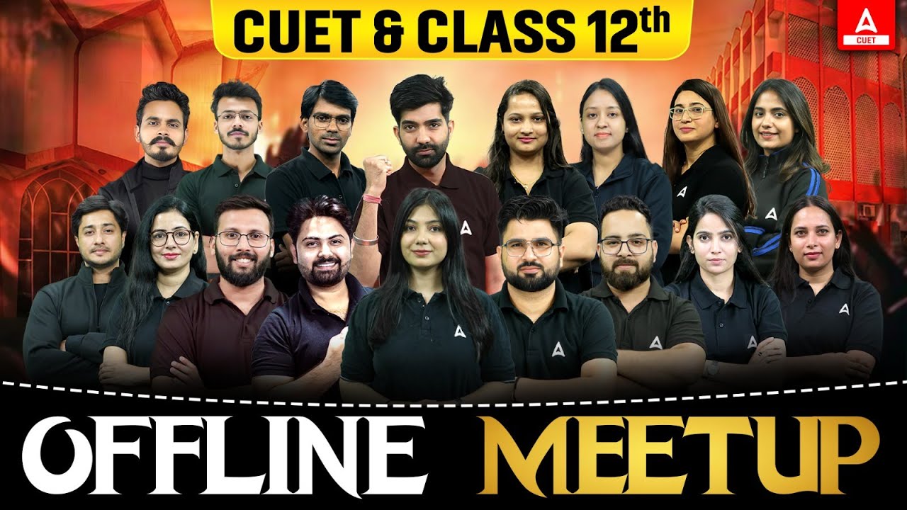 Class 12 + CUET Grand OFFLINE MEET-UP! 🔥 Meet Your Mentors Face-to-Face ...