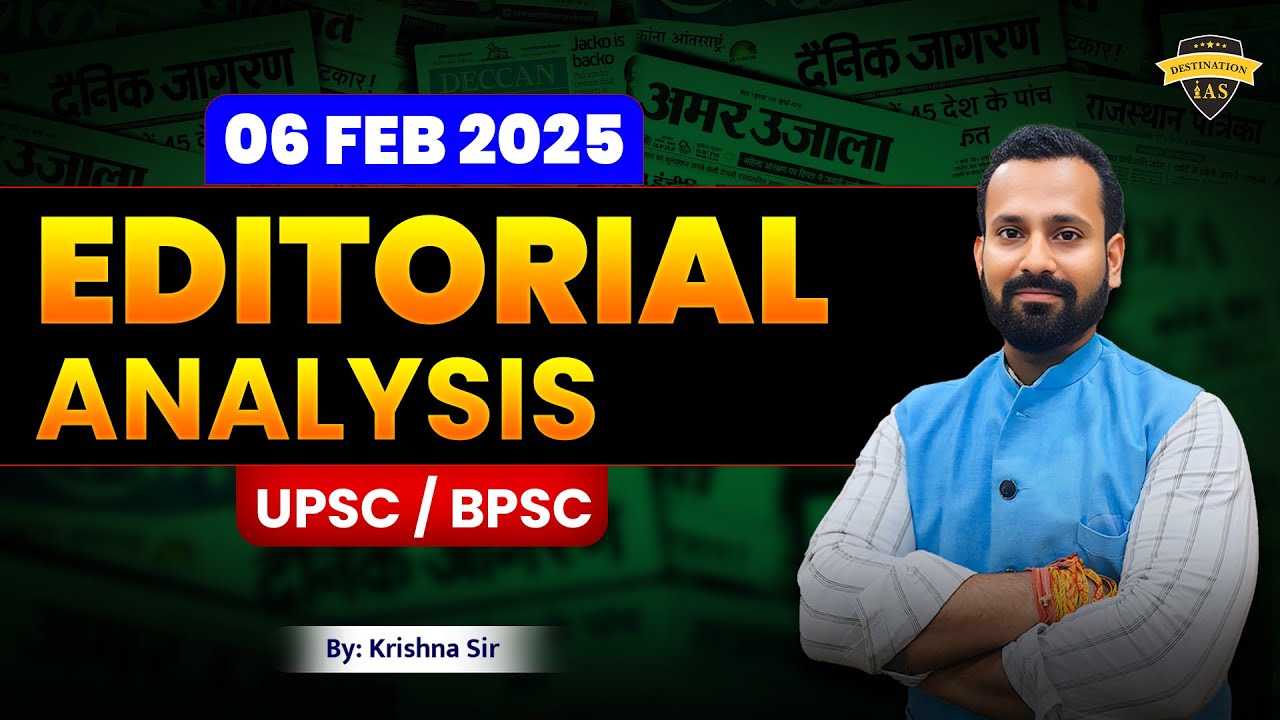 EDITORIAL ANALYSIS | Editorial Analysis – 6 February 2025 | BPSC ...