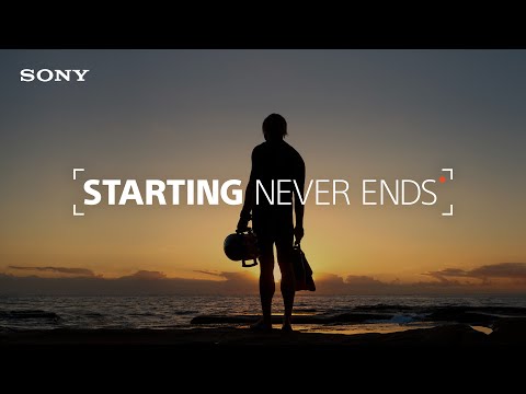 Sony | Starting Never Ends | Sony Alpha