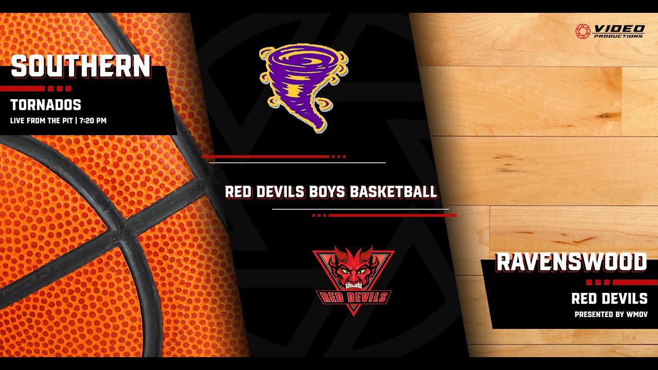 SOUTHERN TORNADOS VS. RAVENSWOOD RED DEVILS - BOYS BASKETBALL - YouTube