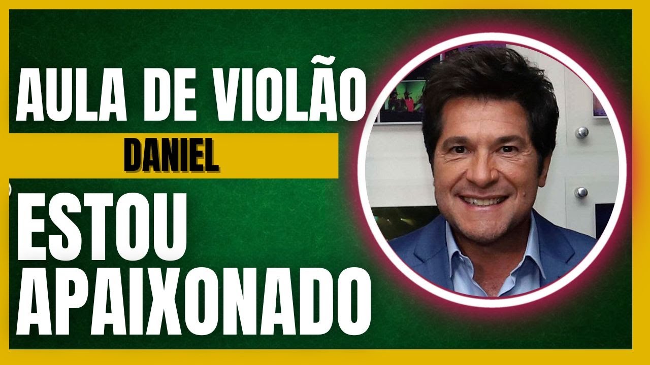 COMO TOCAR - ESTOU APAIXONADO - DANIEL - YouTube