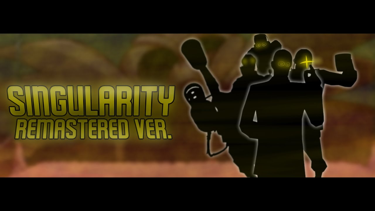 Singularity - Cycles D-Side but the TF2 Mercs sing it (Remastered ver ...