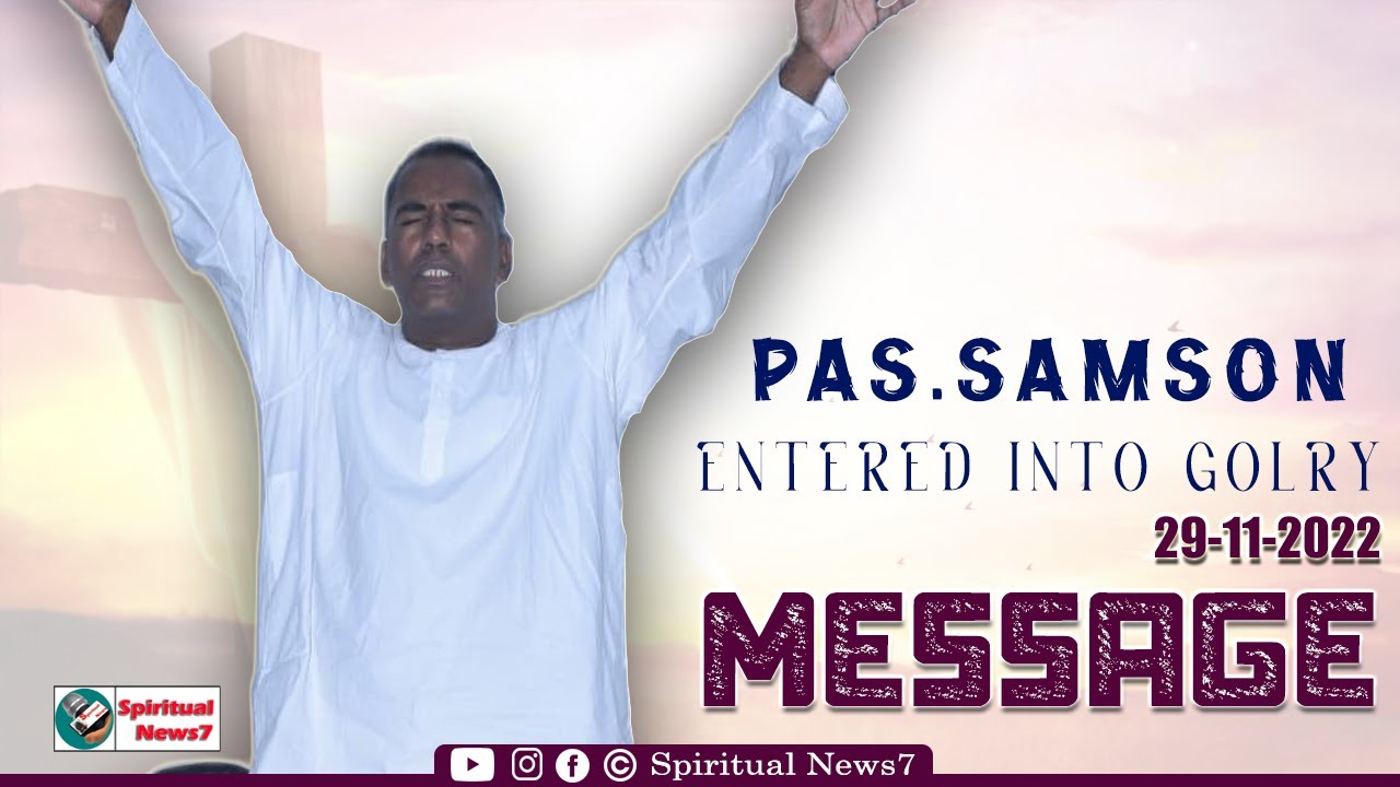 TPM MESSAGES | PAS SAMSON | Entered into Glory | 29-11-2022 | Bible ...