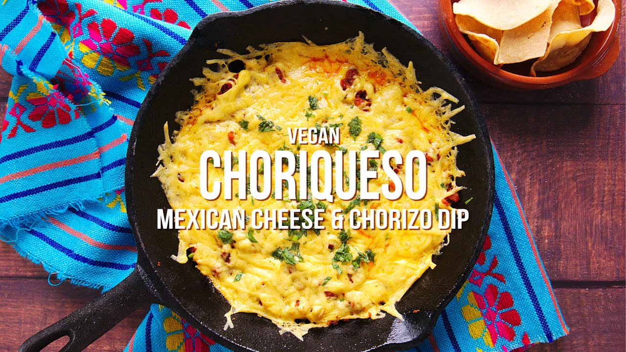 Choriqueso: Mexican Chorizo Cheese Dip Made Vegan - YouTube