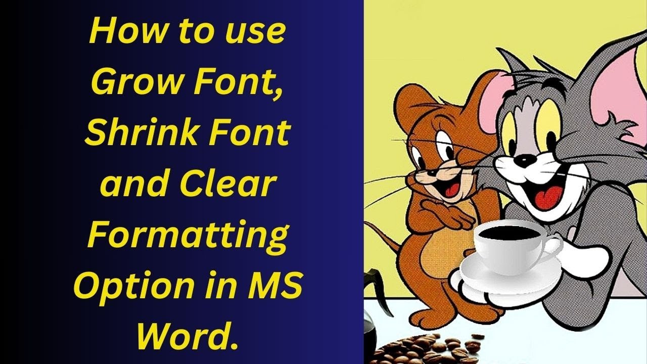 How to use Grow Font, Shrink Font and Clear Formatting Option in MS ...