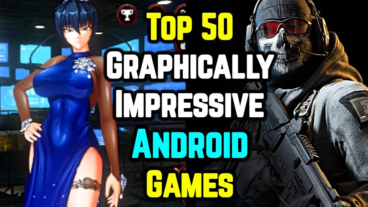 Top 50 Graphically Superior Android Games - Explored - YouTube