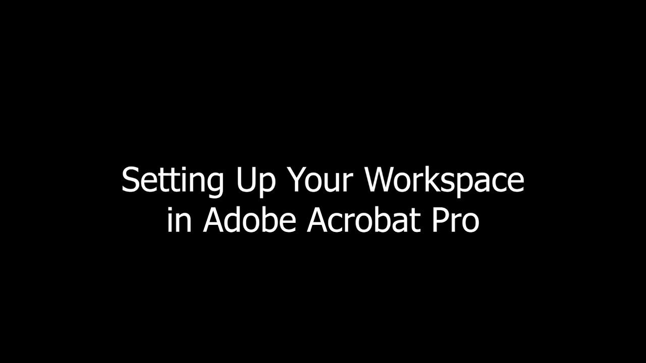 Setting Up Your Workspace In Adobe Acrobat Pro YouTube setting-up-your-workspace-in-adobe-acrobat-pro-youtube