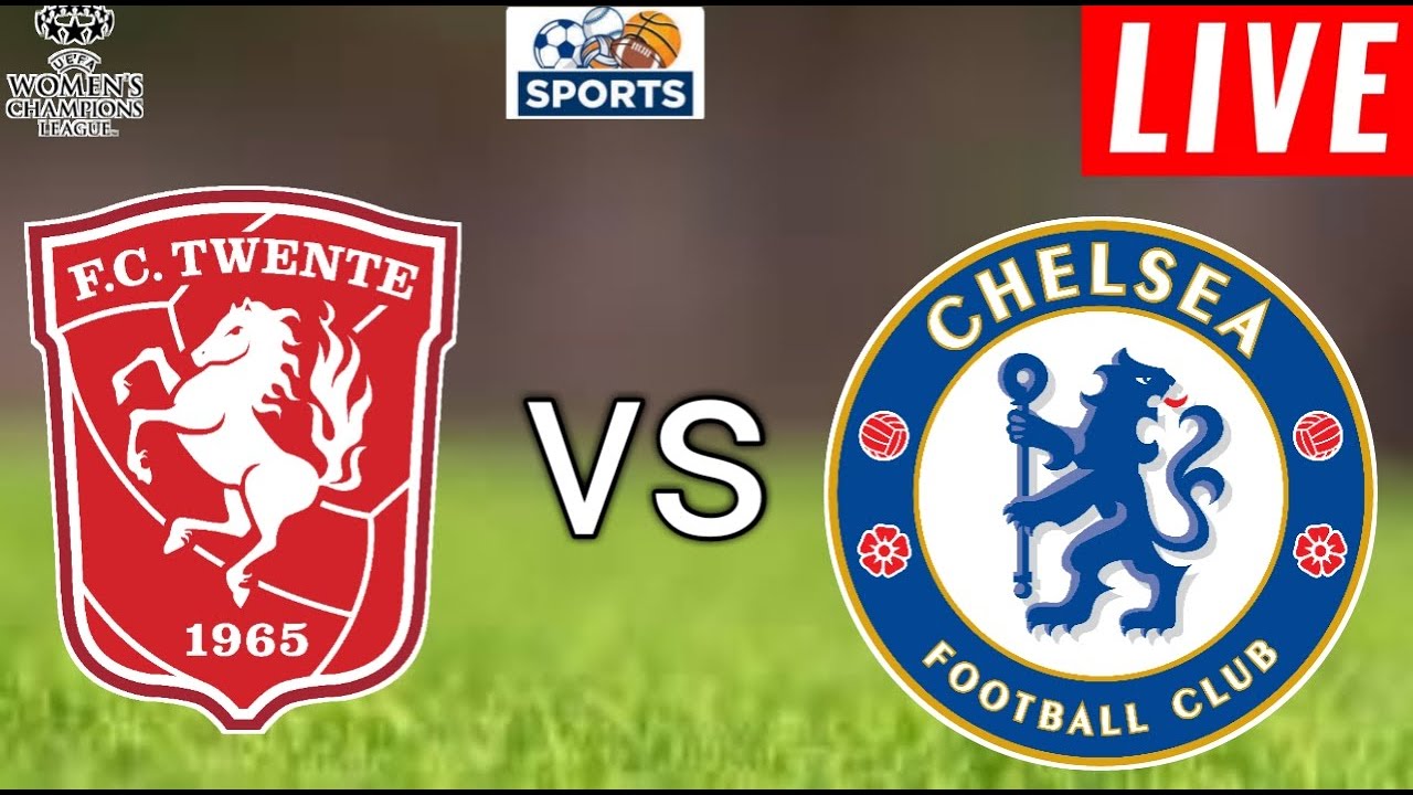 Twente Women vs Chelsea Women Live Score l Uefa Champions League Women ...