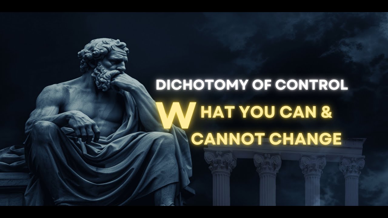 The Dichotomy of Control | What You Can and Cannot Change | Best Mind ...