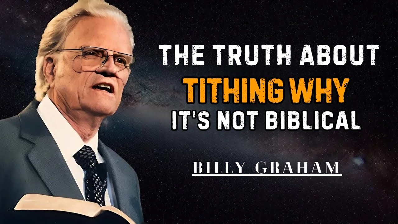 The Truth About Tithing: Why It's Not Biblical || Billy Graham ...