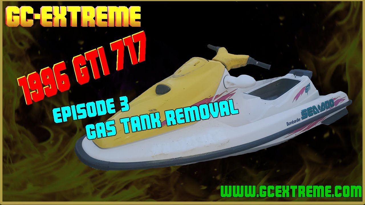 1996 Sea-Doo GTI Project 4: Episode 3: Gas Tank Removal - YouTube