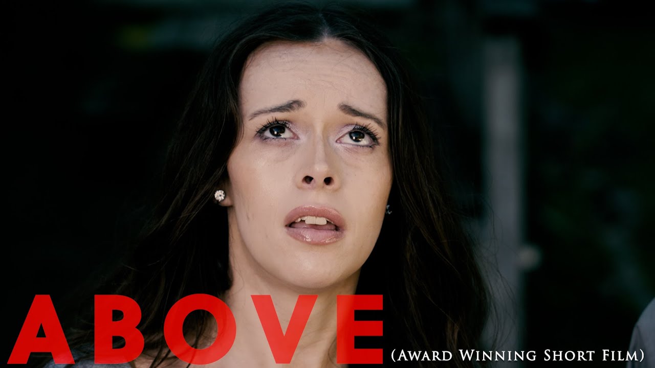 ABOVE (Award Winning Short Film) - YouTube