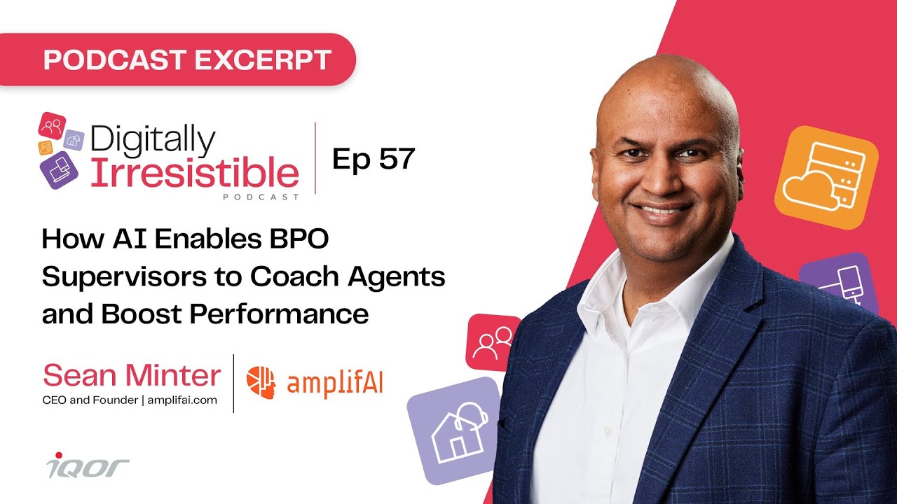 Ep. 57 Excerpt: How AI Enables BPO Supervisors to Coach Agents and ...