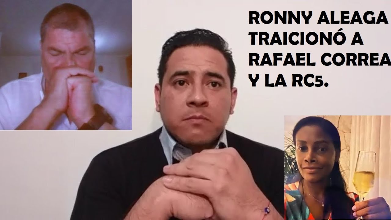 Ronny Aleaga traicionó a Rafael Correa - YouTube