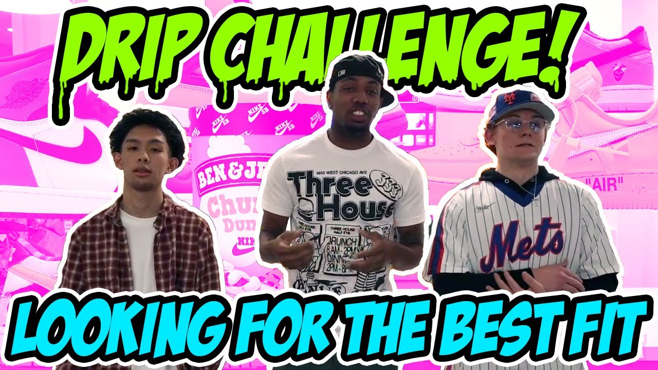 Drip Challenge! Looking for the Best Fit! - YouTube