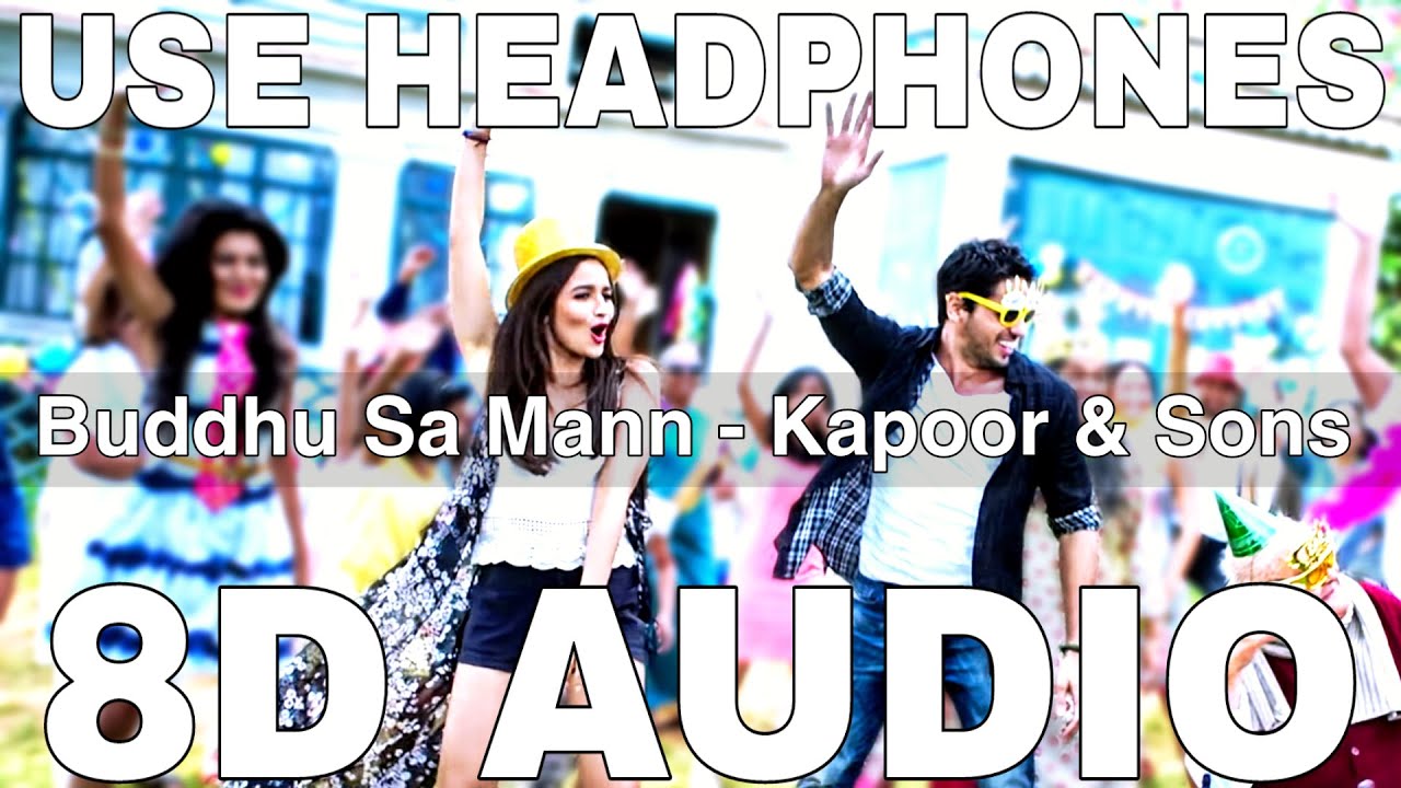 Buddhu Sa Mann (8D Audio) || Kapoor & Sons || Armaan Malik || Sidharth ...